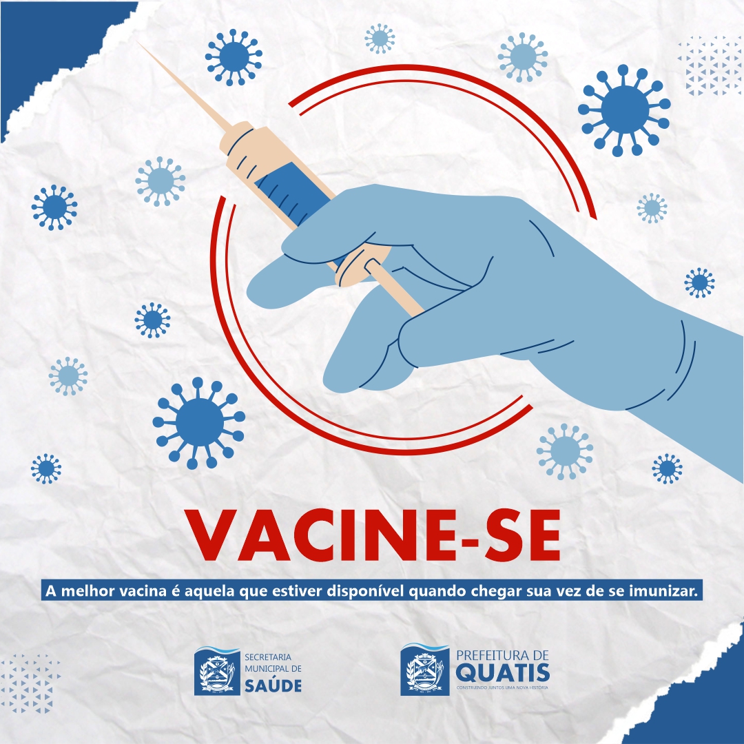 VACINE-SE! A MELHOR VACINA É A QUE ESTIVER DISPONÍVEL! – Prefeitura ...