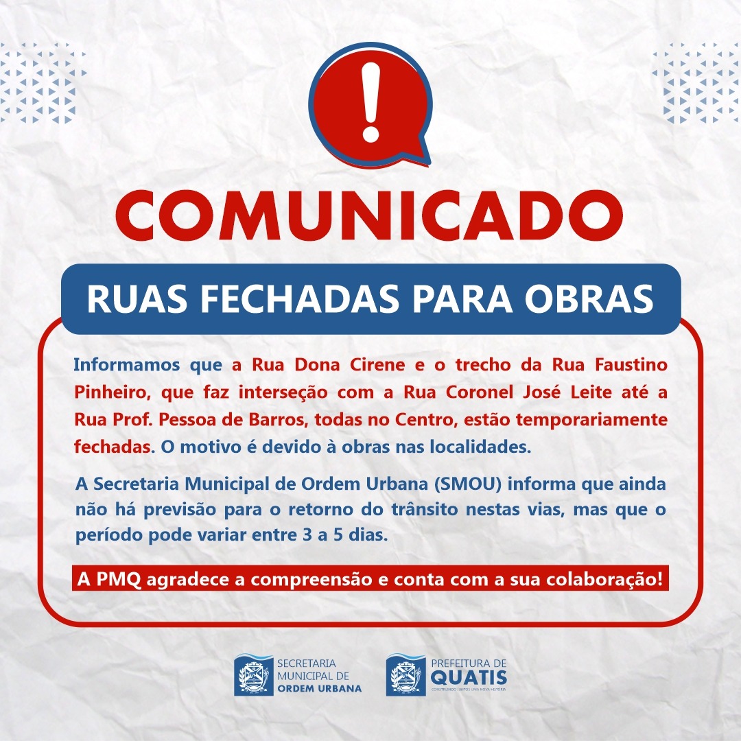 COMUNICADO: RUAS FECHADAS PARA OBRAS – Prefeitura Municipal de Quatis