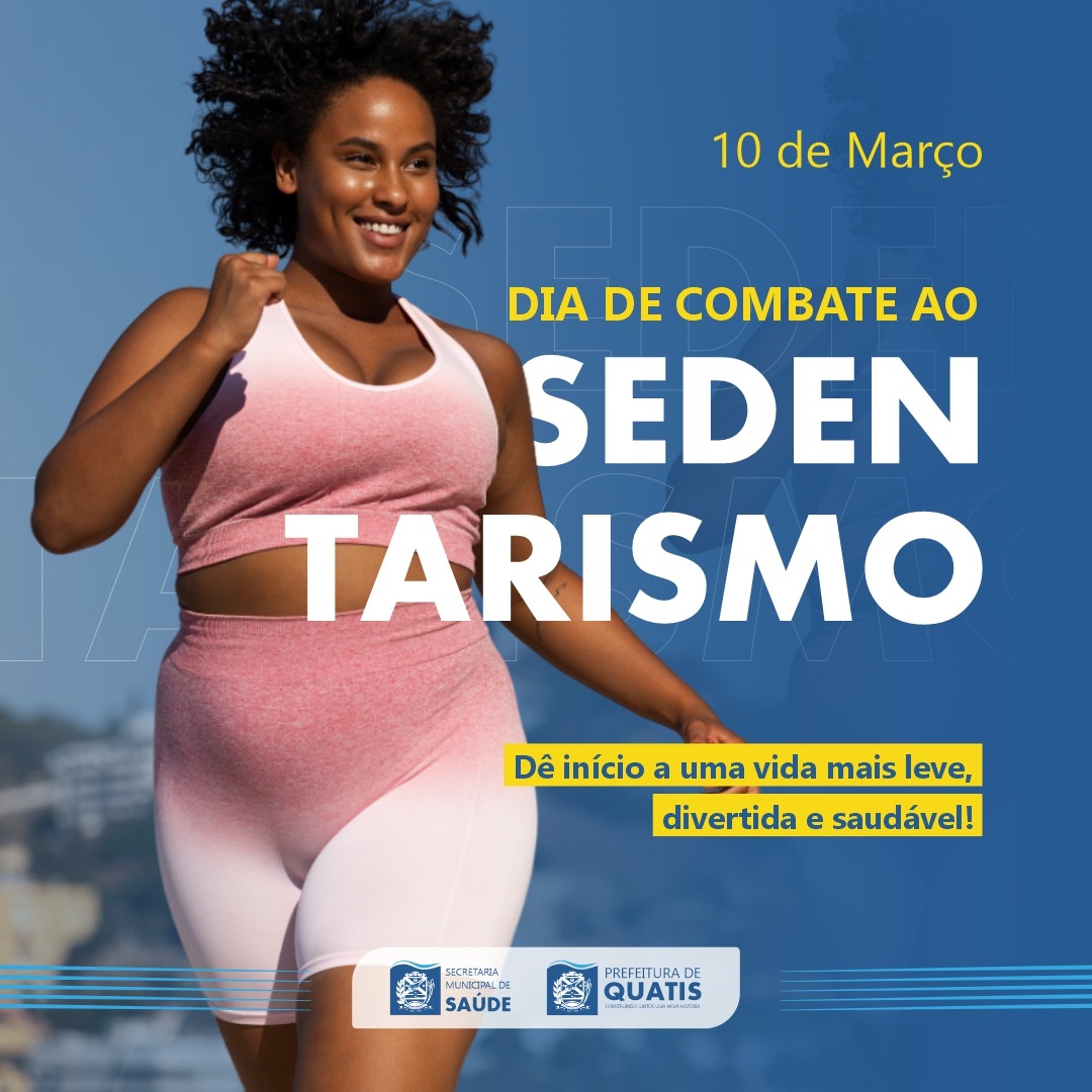10 DE MARÇO - DIA DE COMBATE AO SEDENTARISMO – Prefeitura Municipal de ... 10 DE MARÇO - DIA DE COMBATE AO SEDENTARISMO – Prefeitura Municipal de ...