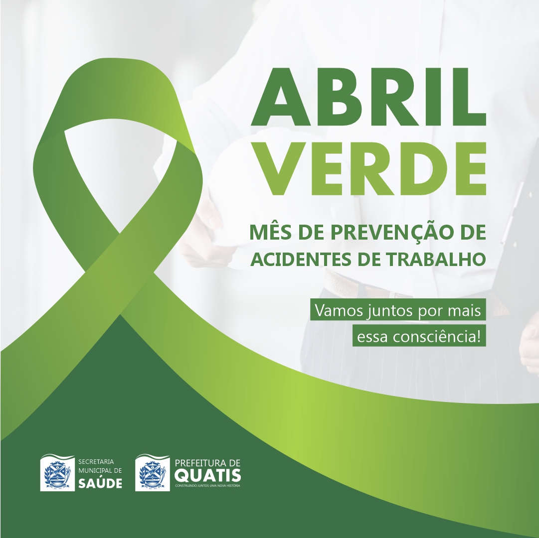 Abril Verde MÊs De PrevenÇÃo De Acidentes De Trabalho Prefeitura