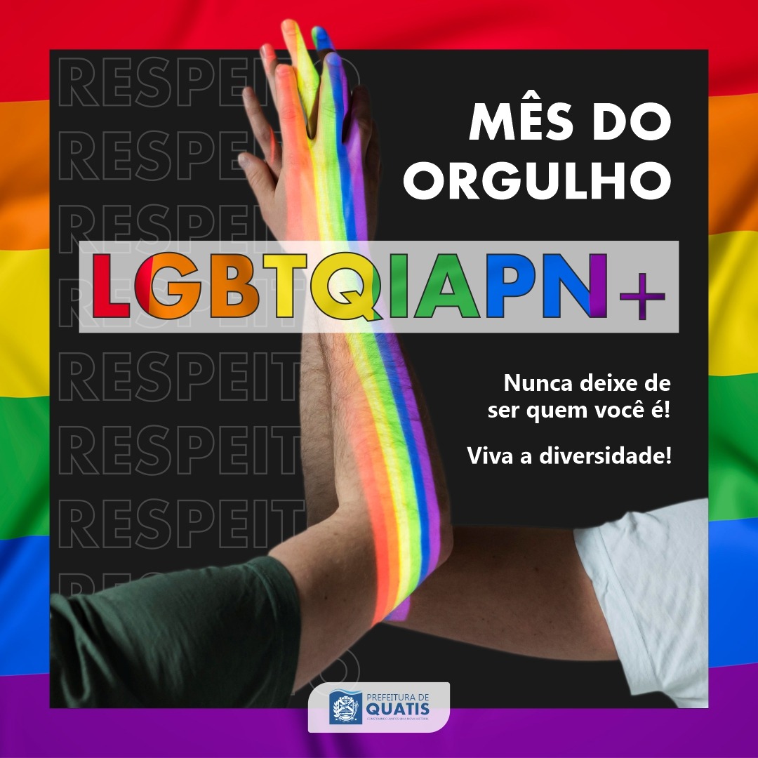 JUNHO: MÊS DO ORGULHO LGBTQIAPN+ – Prefeitura Municipal de Quatis
